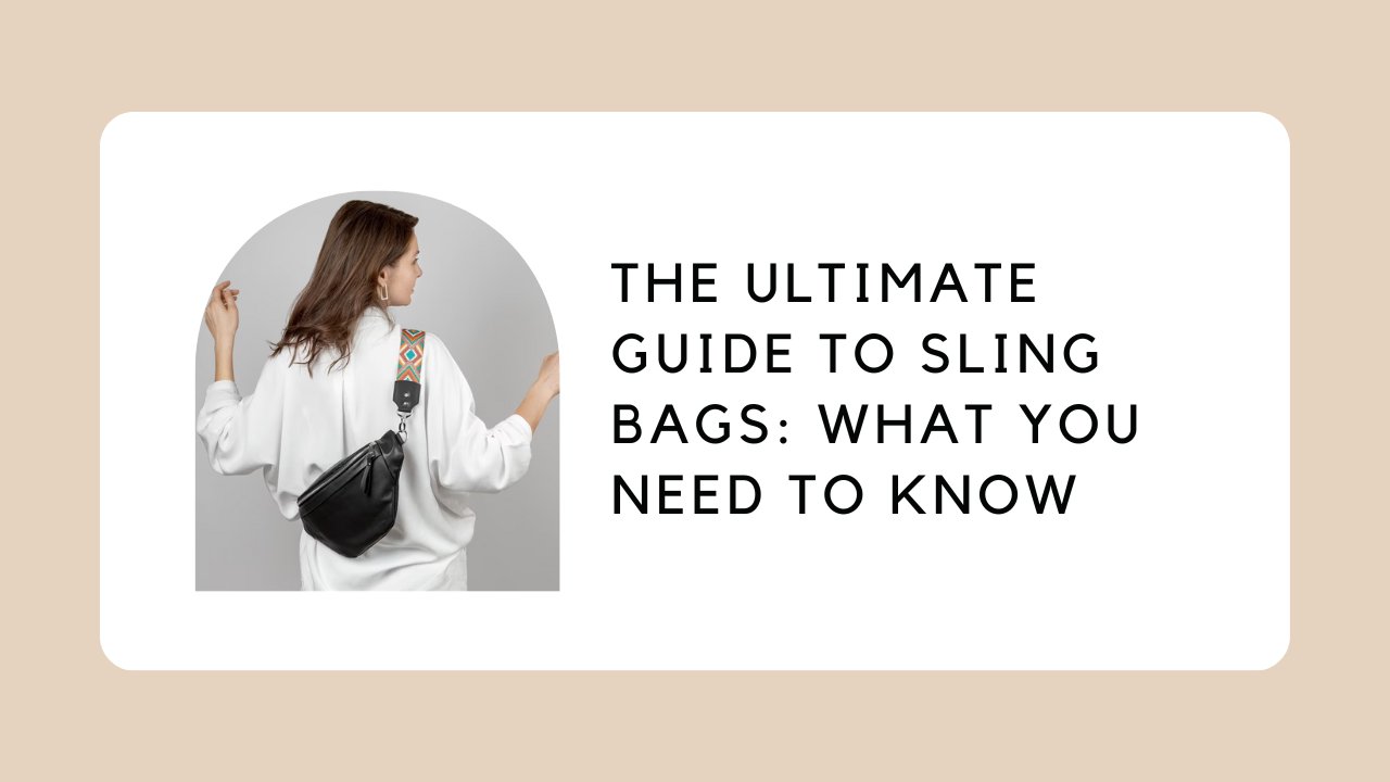 The Ultimate Guide to Sling Bags: What You Need to Know – ZORNNA