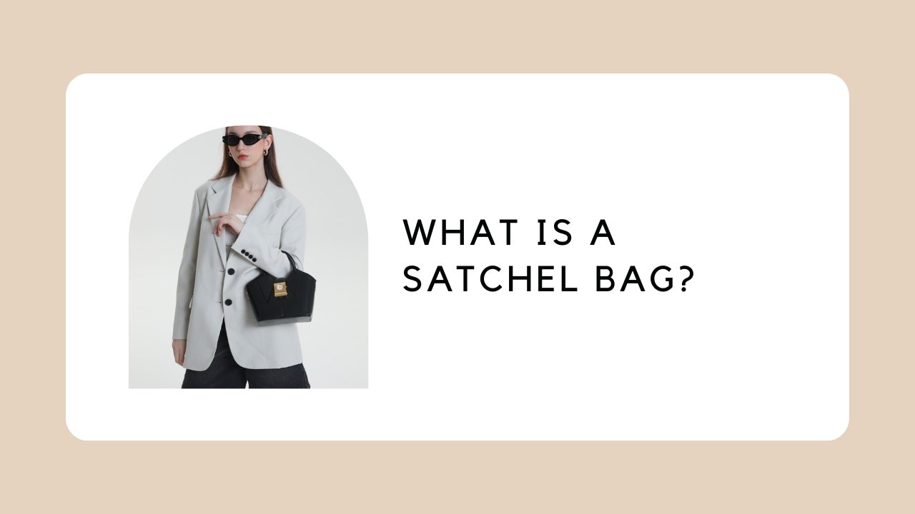 What Is A Satchel Bag? – ZORNNA